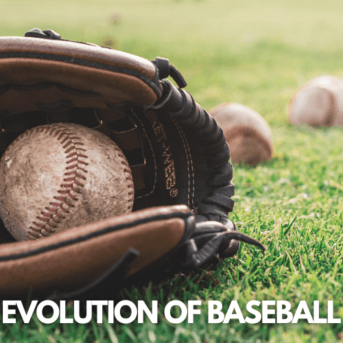 Evolution of Baseball – HB Sports Inc.
